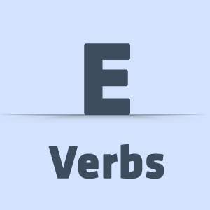 E Verbs - List of Verbs That Start With E
