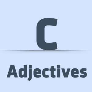Adjectives that start with C - Complete List of C Adjectives