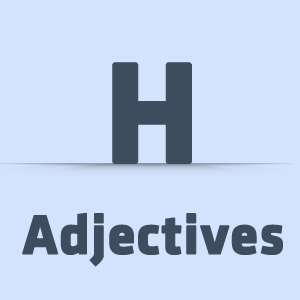 Adjectives that start with H - 900+ H Adjectives