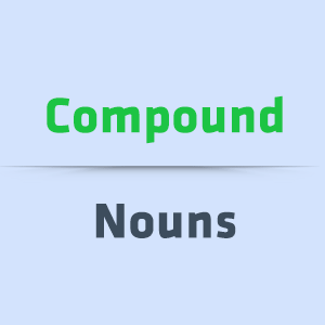 Compound Nouns | List of 300+ Compound Noun Examples