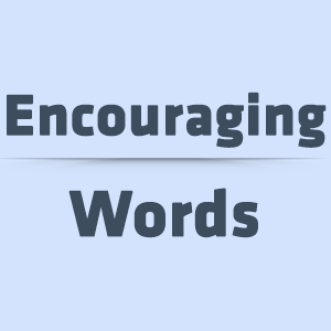 List of 125 Encouraging Words
