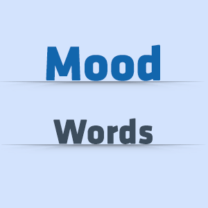 Mood Words - List of Words to Describe Mood