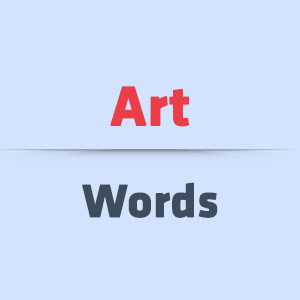 Art Words - List of Vocabulary Art Related Words