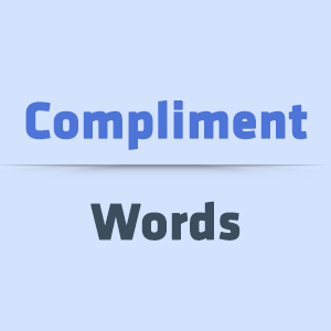 Compliment Words | List of 100 Compliment Related Words