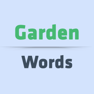 Garden Words - Explore List of 100 Garden Related Words
