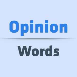 Opinion Words - List of Vocabulary Opinion Linking Words
