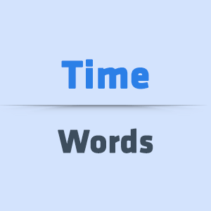 Time Words: List of Vocabulary Time Related Words